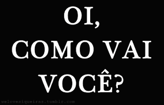Criptonita Assada: Iniciando Aqui. Oi, Como vai Você?