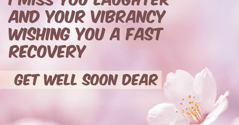 Best Fast Recovery Messages and Wishes for Everyone - Speedy Recovery ...