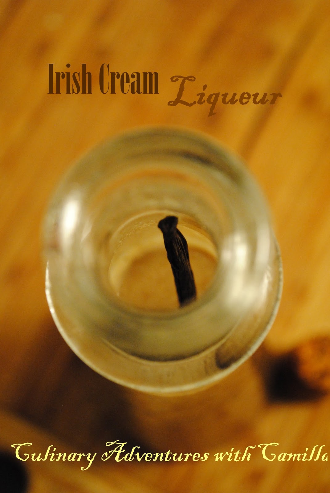 Culinary Adventures with Camilla: Irish Cream Liqueur