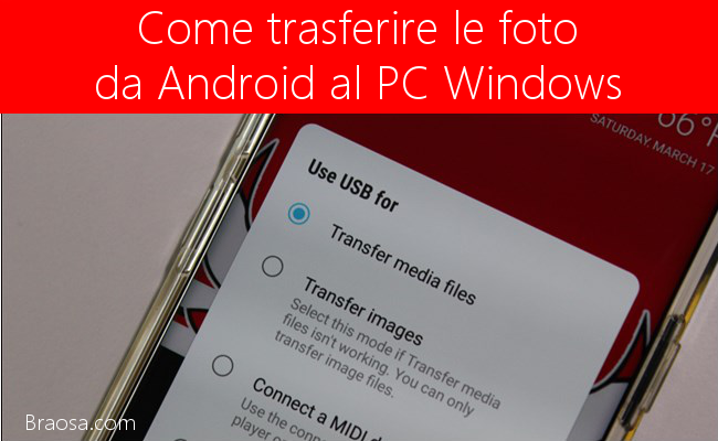 COME TRASFERIRE FOTO DA ANDROID AL TUO PC WINDOWS