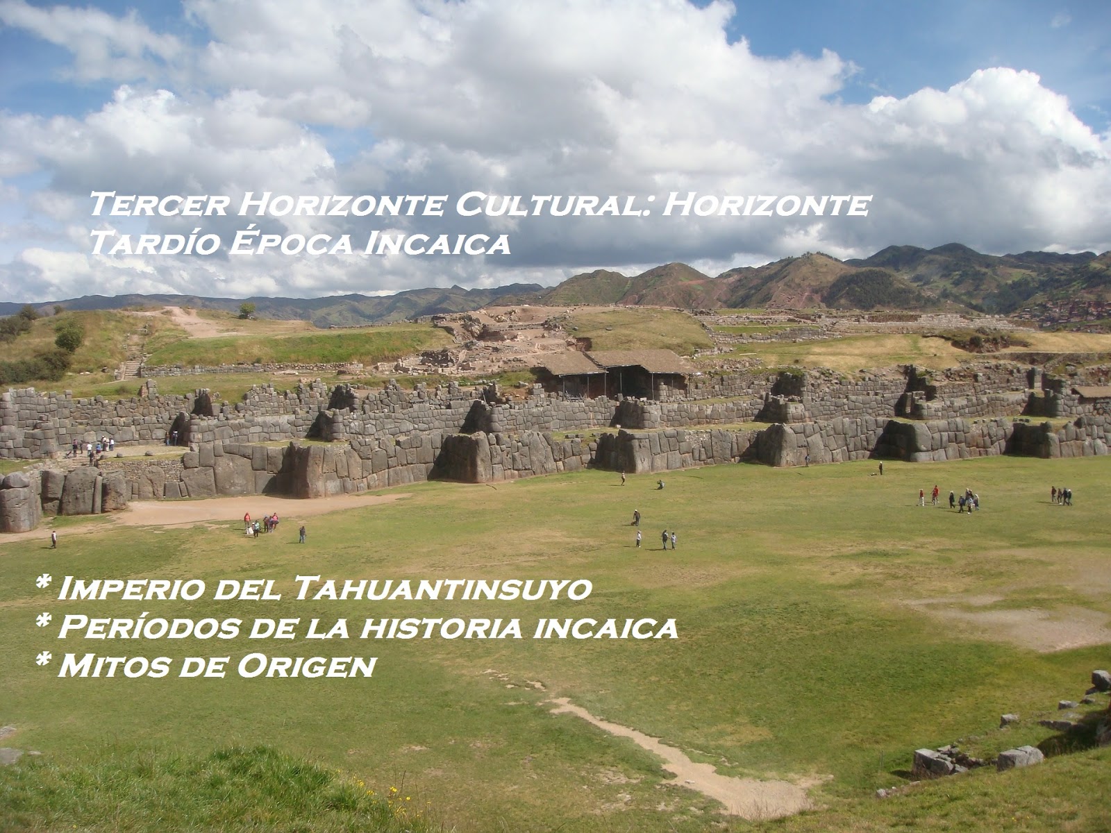 Tercer Horizonte Cultural: Horizonte Tardío Época Incaica