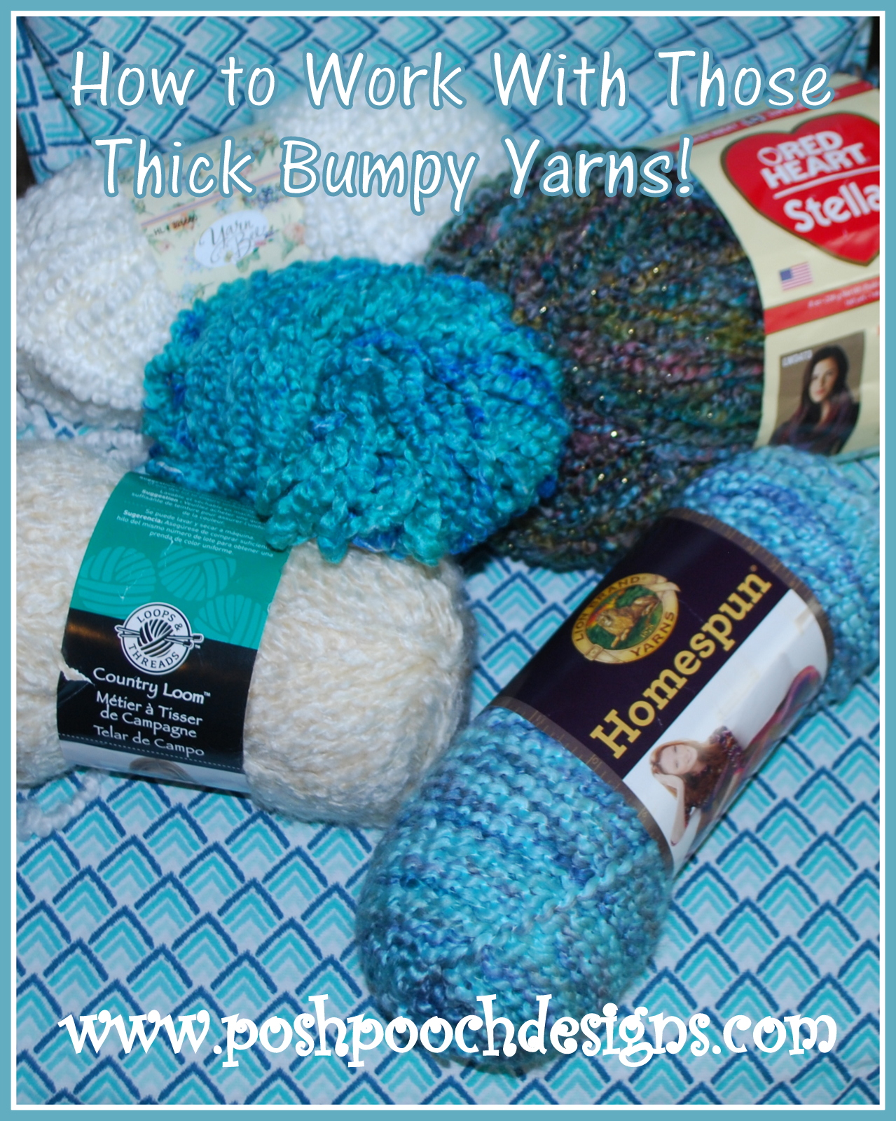 Posh Pooch Designs : How to Crochet With Super Bulky and Super Bumpy ...