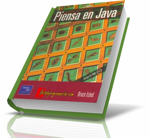 Piensa en Java - 2da Edición Español [Bruce Eckel] - Detodoprogramacion.org