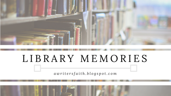 LIBRARY MEMORIES A Writer's Faith
