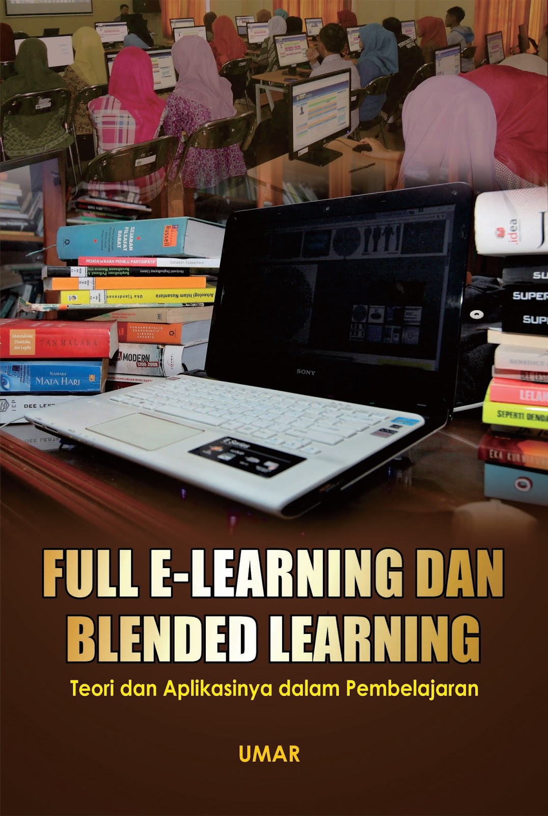 Buku: Full e-Learning dan Blended Learning ~ umar blog: media belajar online