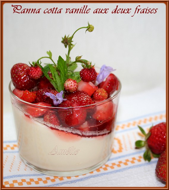 LA TABLE LORRAINE D'AMELIE: PANNA COTTA VANILLE AUX DEUX FRAISES
