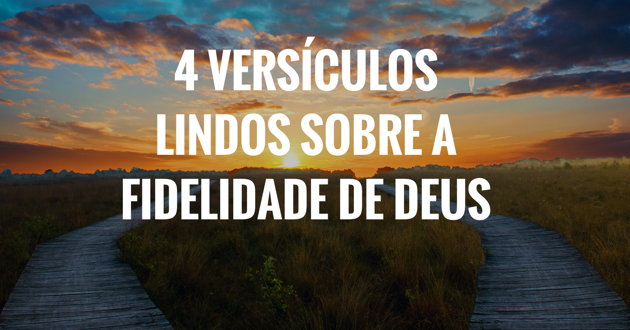 Versiculos Sobre Fidelidade De Deus - BRAINCP