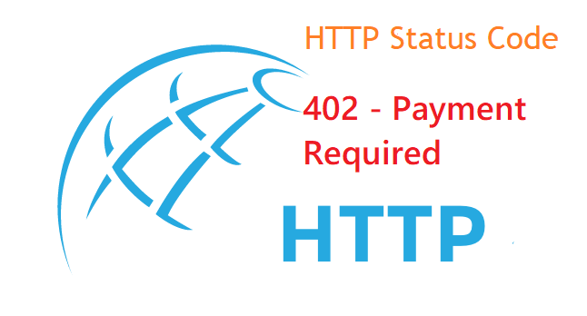 HTTP Status Code 402 - Payment Required