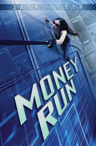 The Bookworm: Book Review: Money Run by Jack Heath