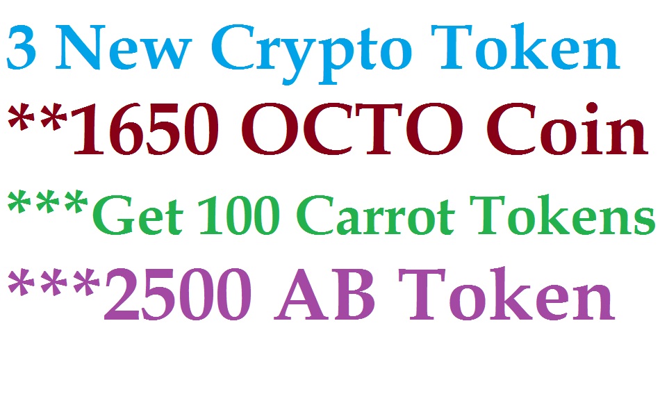3 New Crypto Token 1650 OCTO Coin Get 100 Carrot Tokens 2500 AB Token | Forex Trend Scanner Review