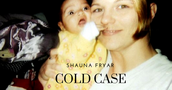 Cold Case Shauna and Zaylee Fryar