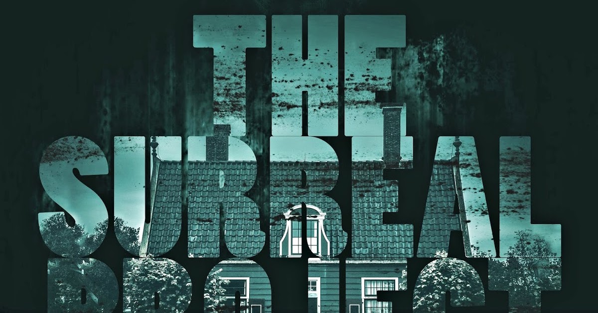 The Surreal Project: Upcoming Film