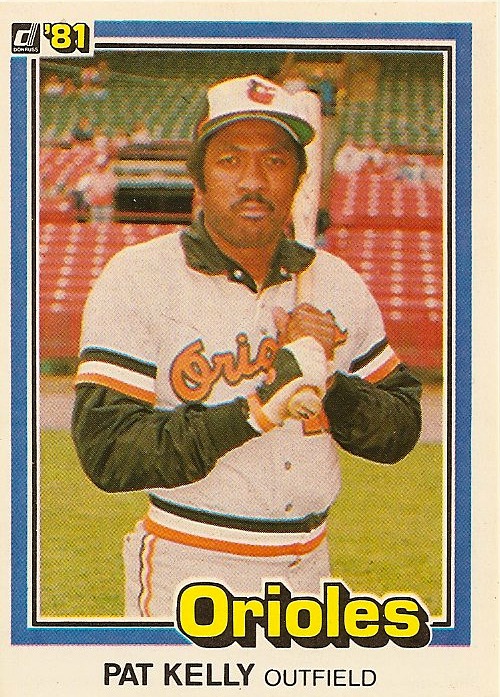 Orioles Card "O" the Day: Pat Kelly, 1981 Donruss #600