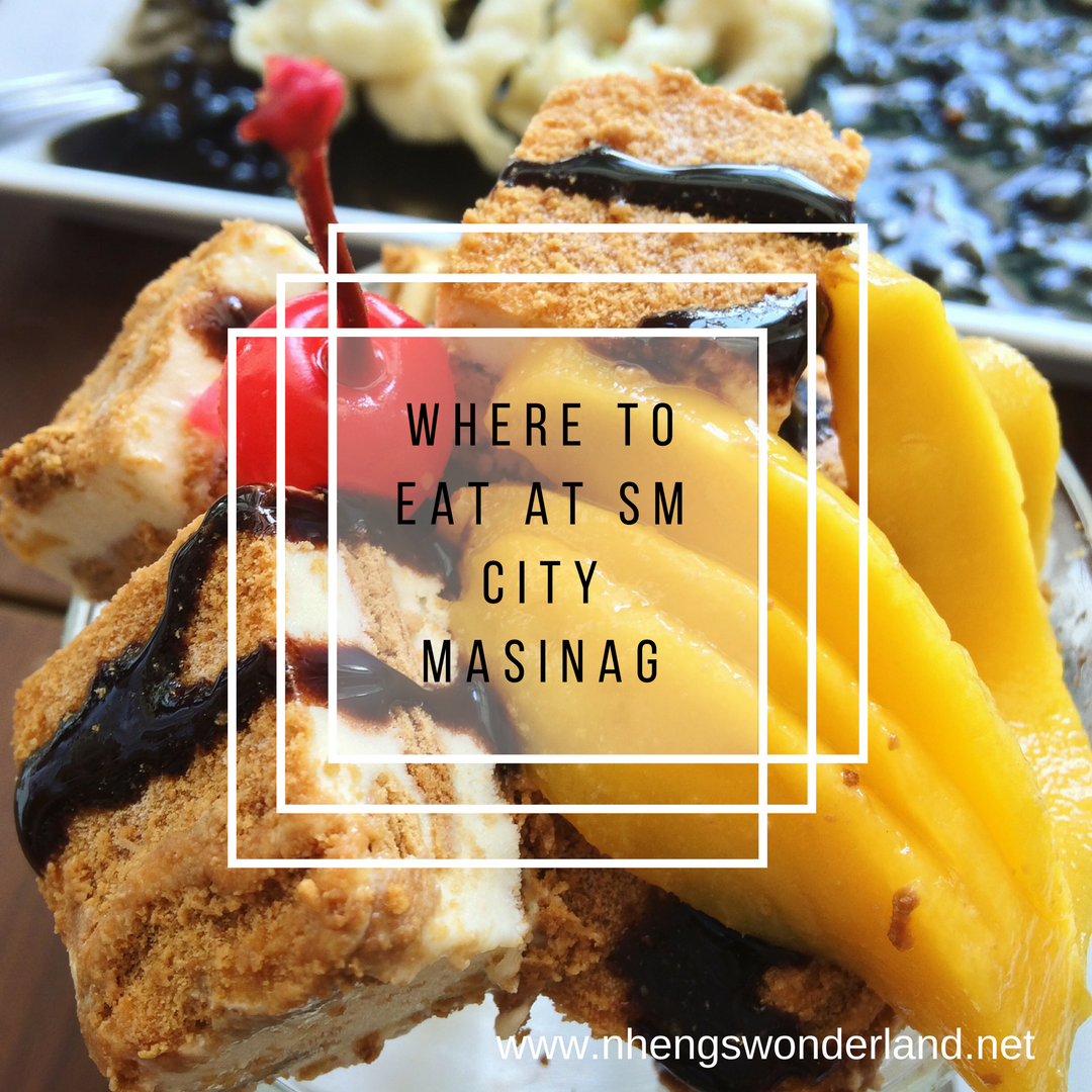 Where To Eat at SM City Masinag - Nheng's Wonderland