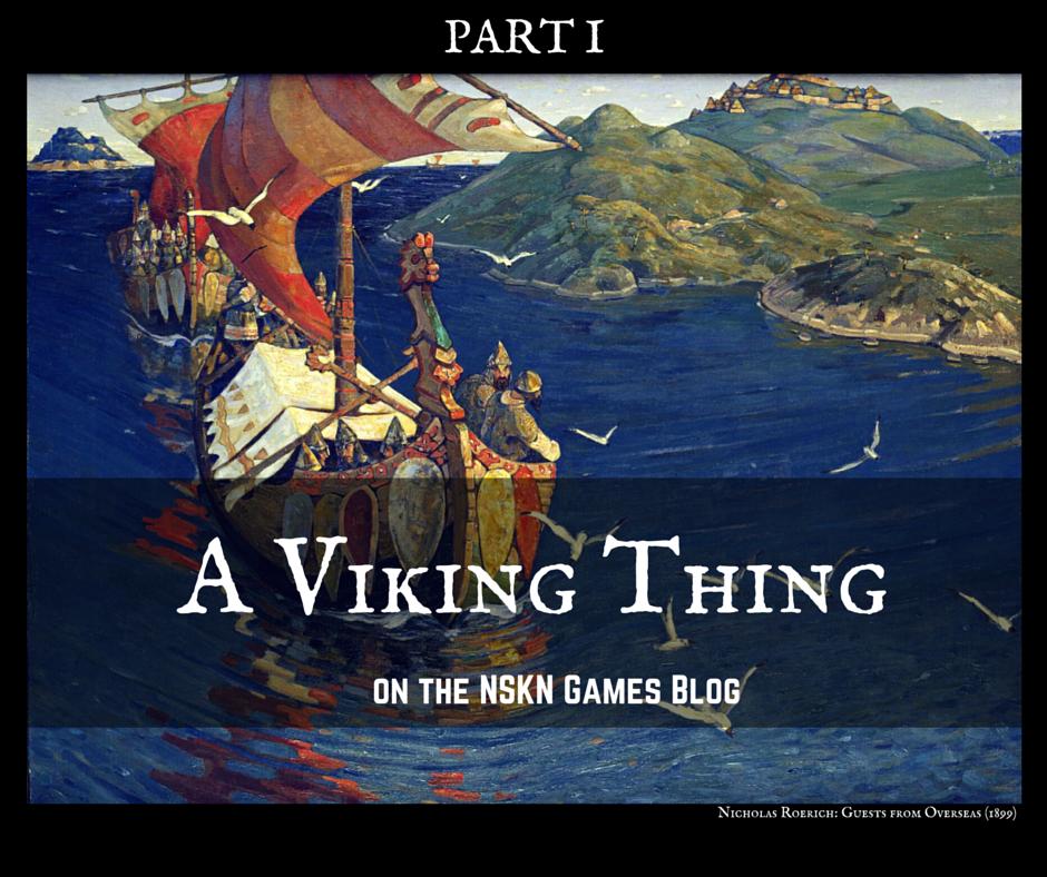 The NSKN Blog: A Viking Thing (Part 1)