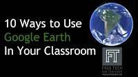 10 Ways to Use Google Earth in Your Classroom - Best of 2017 | Free ...