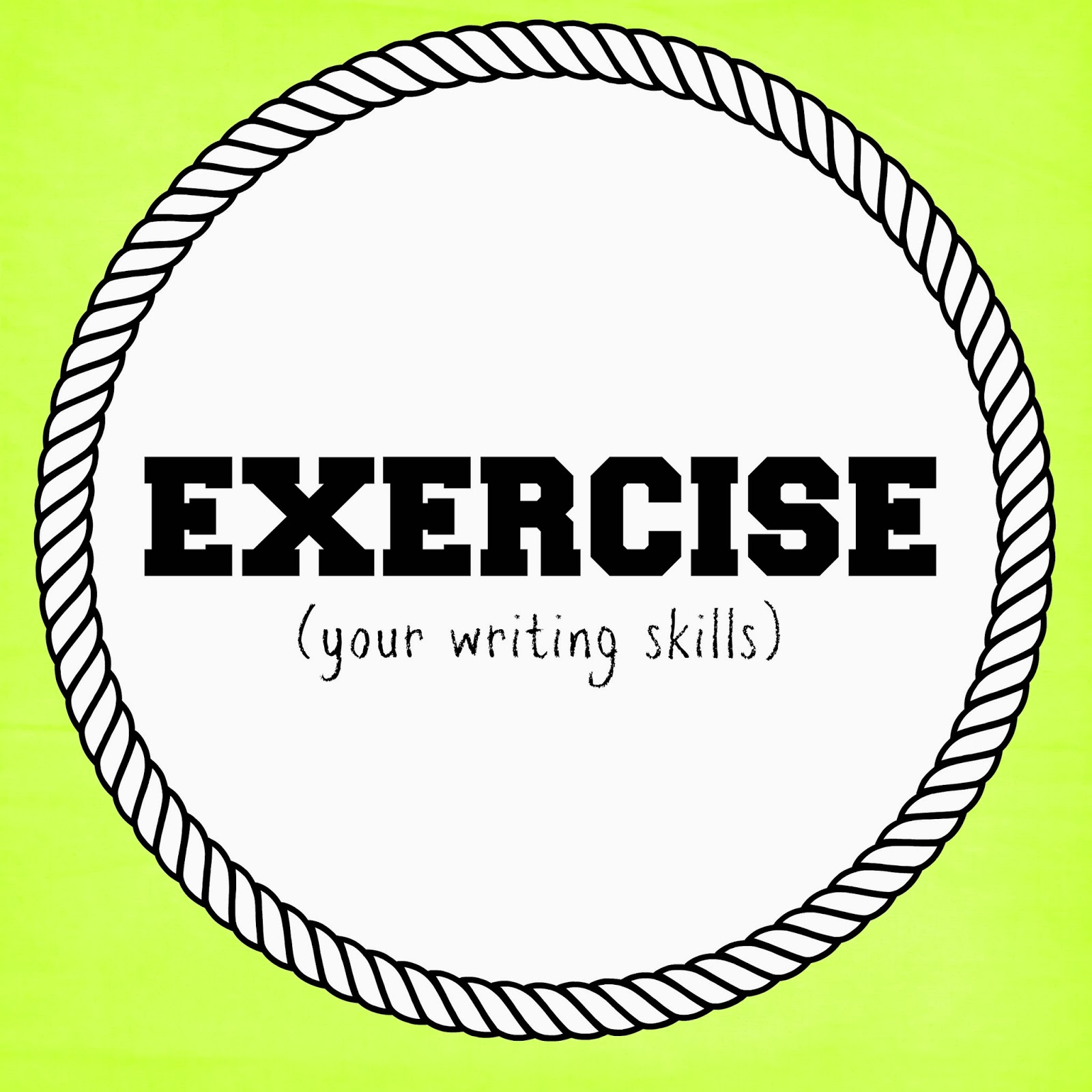 Writing Belle: EXERCISE (your writing skills)