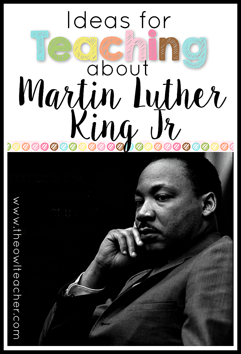 Teaching Ideas for Martin Luther King Jr - The Owl Teacher