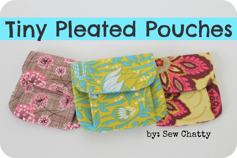 Sew Chatty Tiny Pleated Pouches sew-chatty-tiny-pleated-pouches