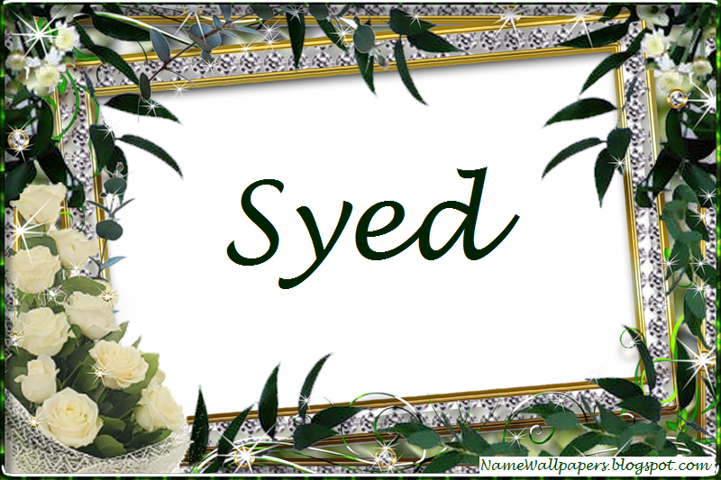 Syed Name Wallpapers Syed ~ Name Wallpaper Urdu Name Meaning Name ...