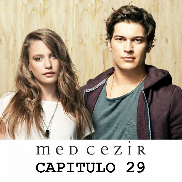 CAPITULO 29 - Medcezir