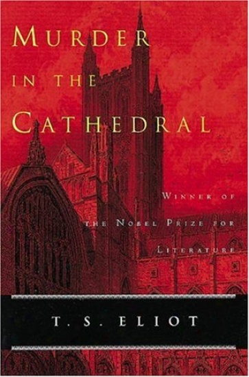 A Literary Odyssey: Book 142: Murder in the Cathedral by T.S. Eliot.