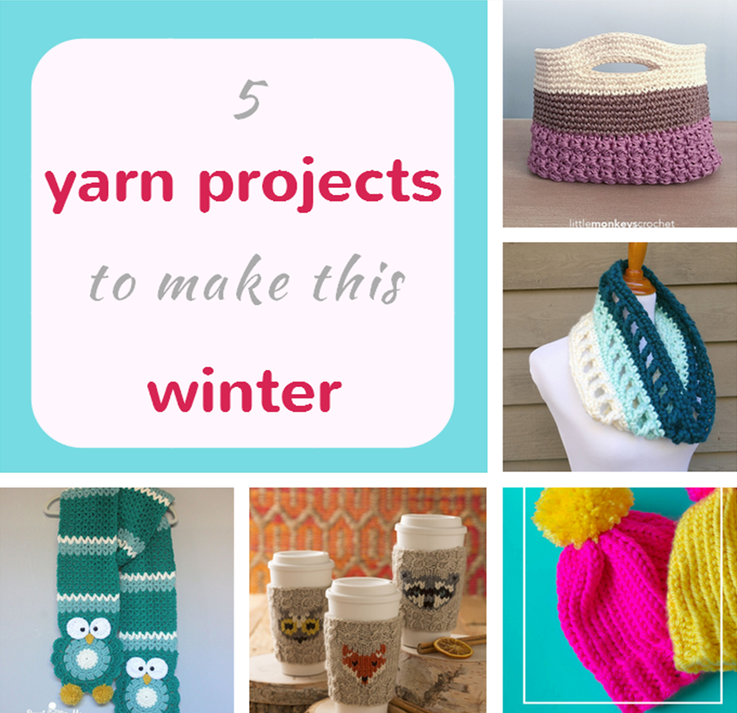 5 yarn projects to make this winter |Keeping it Real