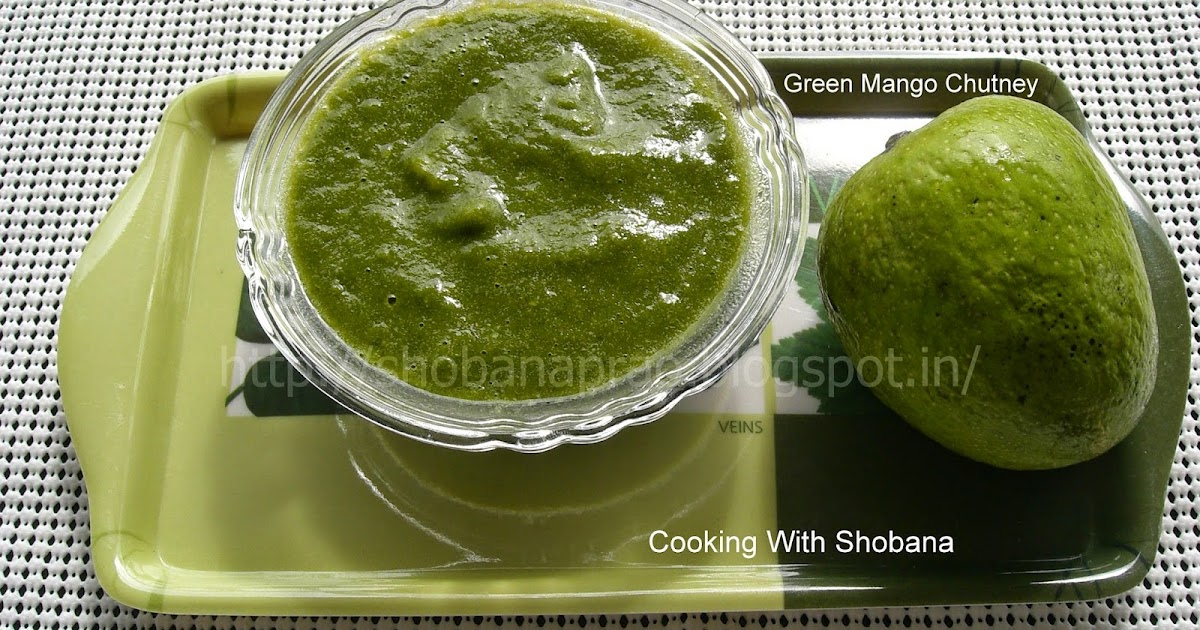 Cooking With Shobana : GREEN MANGO CHUTNEY