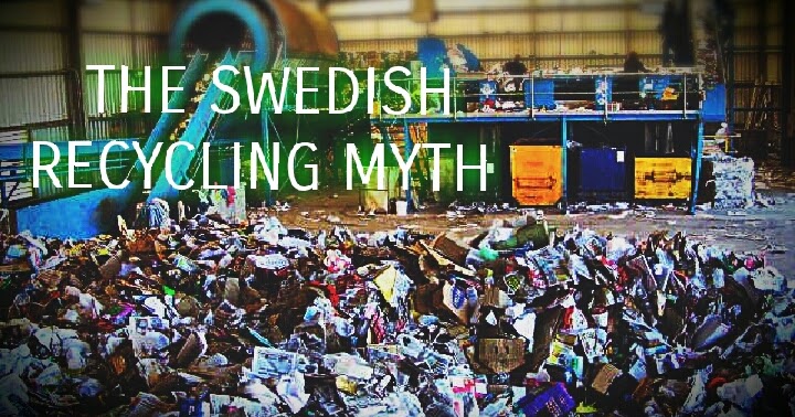 Mavenvision : The Swedish Recycling Myth:No, Sweden does not recycle 99 ...