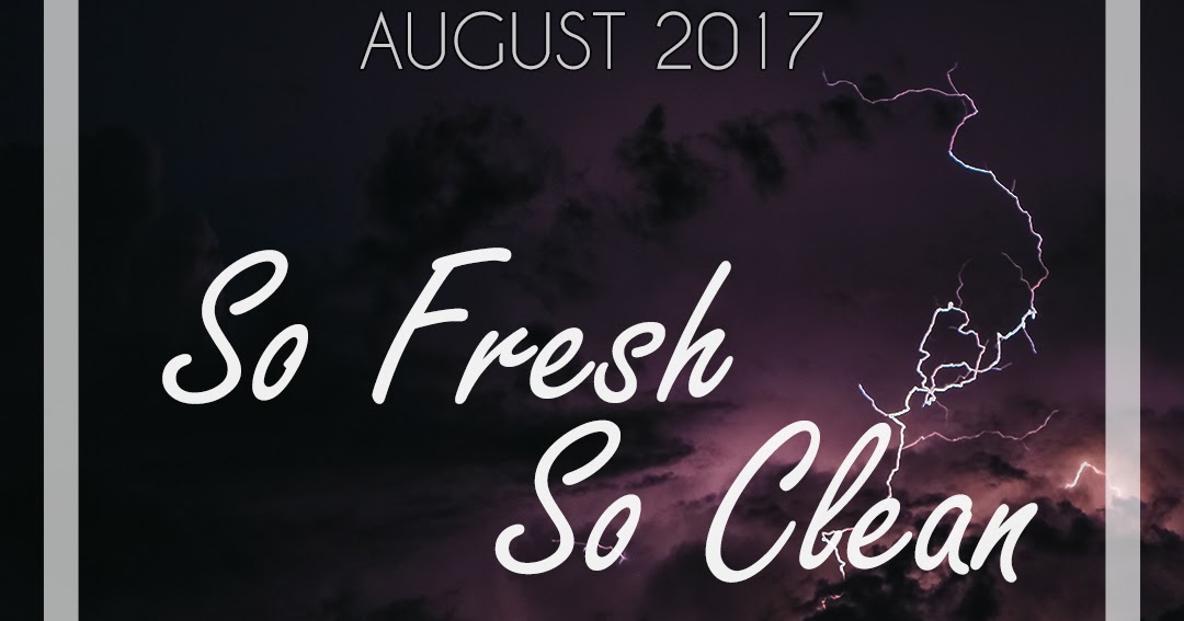 SO FRESH SO CLEAN #11 (AUGUST 2017) ~ Bassment FM
