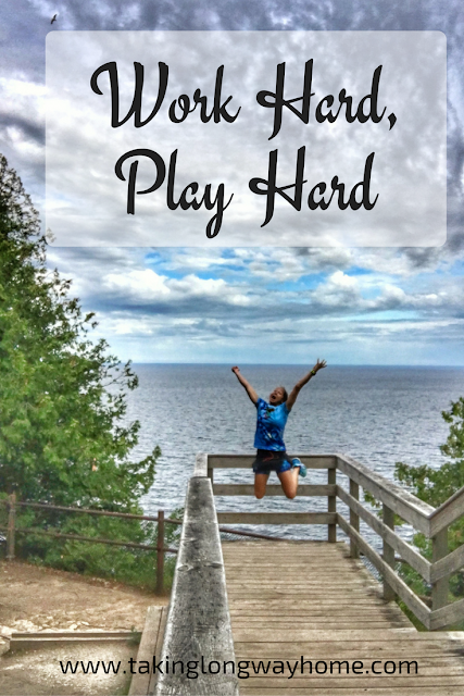 The theme for this summer seems to be: work hard, play hard.