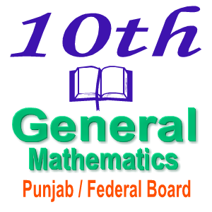 10th Class General Mathematics Notes Punjab Board - EASY MCQS QUIZ TEST