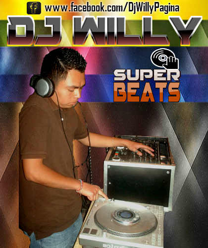 DJ Willy : Protagonista de Super Beats (Sábado 27 de Junio de 2015 ...