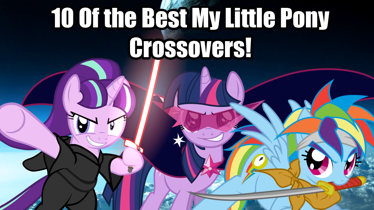 Equestria Daily - MLP Stuff!: 10 Of the Best My Little Pony Crossover ...