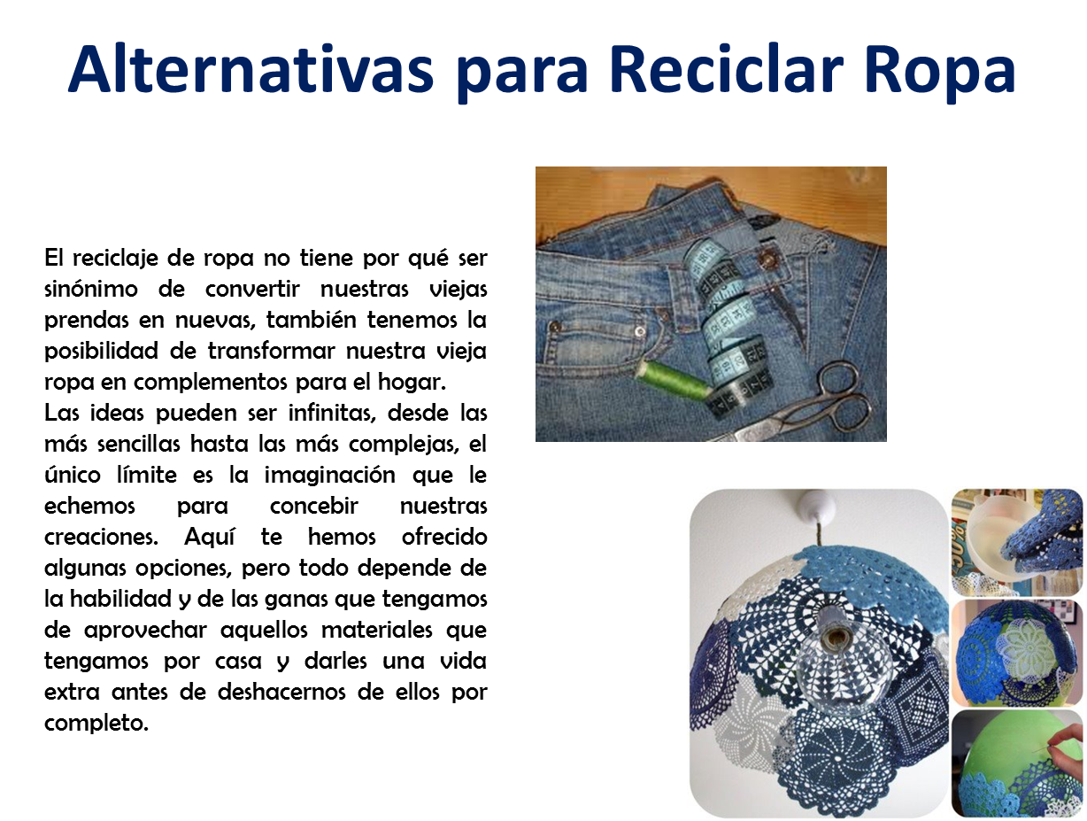 "Imagina, Crea ... Recicla": Reciclaje de la Ropa
