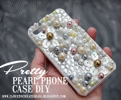iLoveToCreate Blog: Make a Pretty Pearl Phone Case DIY