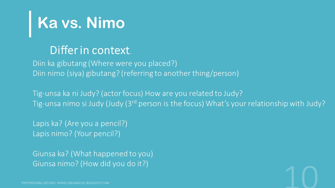 Cebuano101: How to use Ka and Nimo