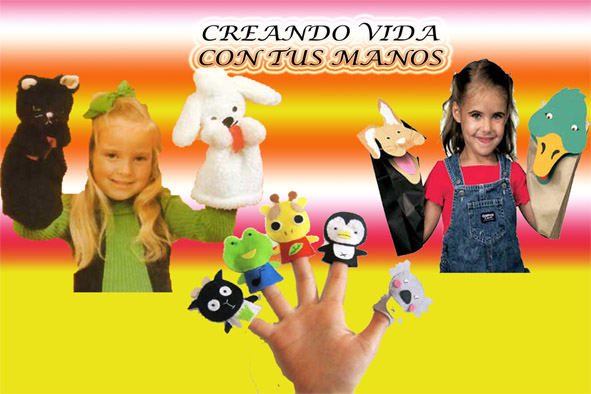 “Creando vida con tus manos” - Titeres