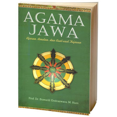 Agama Jawa. Ajaran, amalan dan asal-usul Kejawen. - Buku Meditasi dan ...