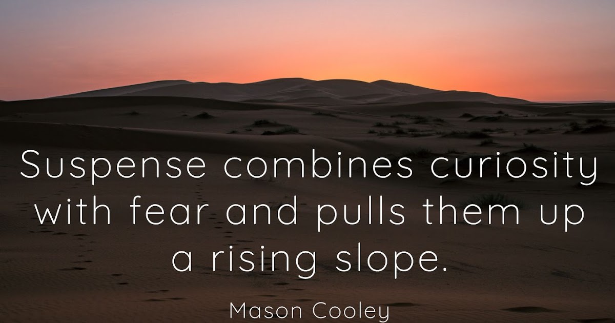 25+ Suspense Quotes - QUOTEISH