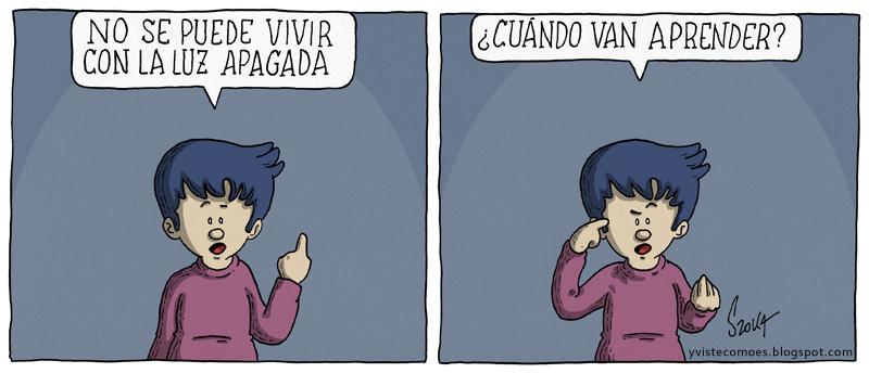 Y, viste cómo es: ¿Cuándo?