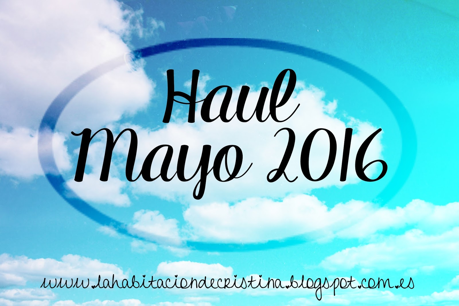 La habitación de Cristina: Haul del mes: Mayo 2016