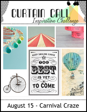 SeaGlass Papercrafts: Curtain Call Inspiration Challenge--Carnival Craze