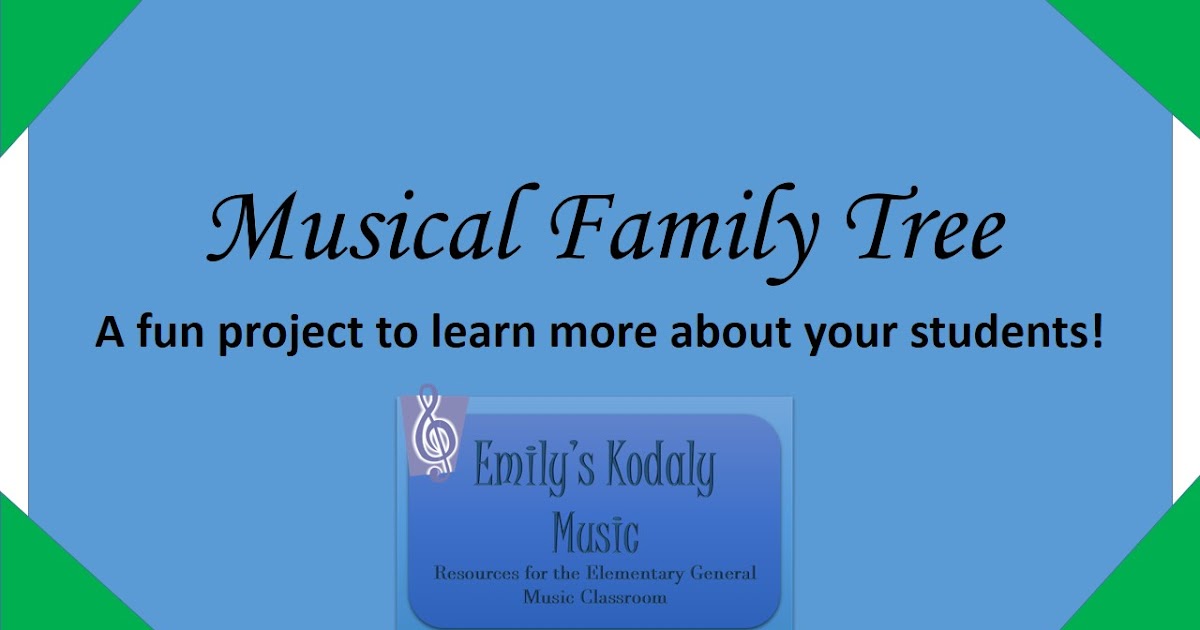 Emily's Kodaly Inspired Music: Musical Family Tree