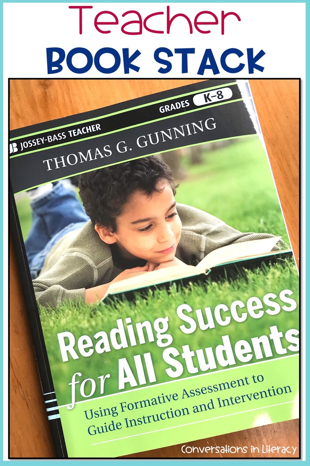 Top 4 Must Read Books for Teachers - Conversations in Literacy