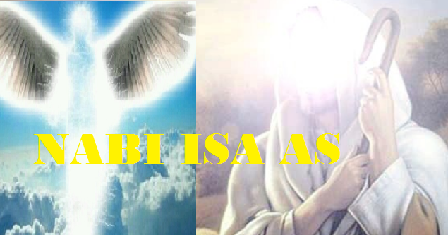 Informasi Dan Kisah - Kisah Islam: KISAH NABI ISA 'ALAIHISSALAM LENGKAP