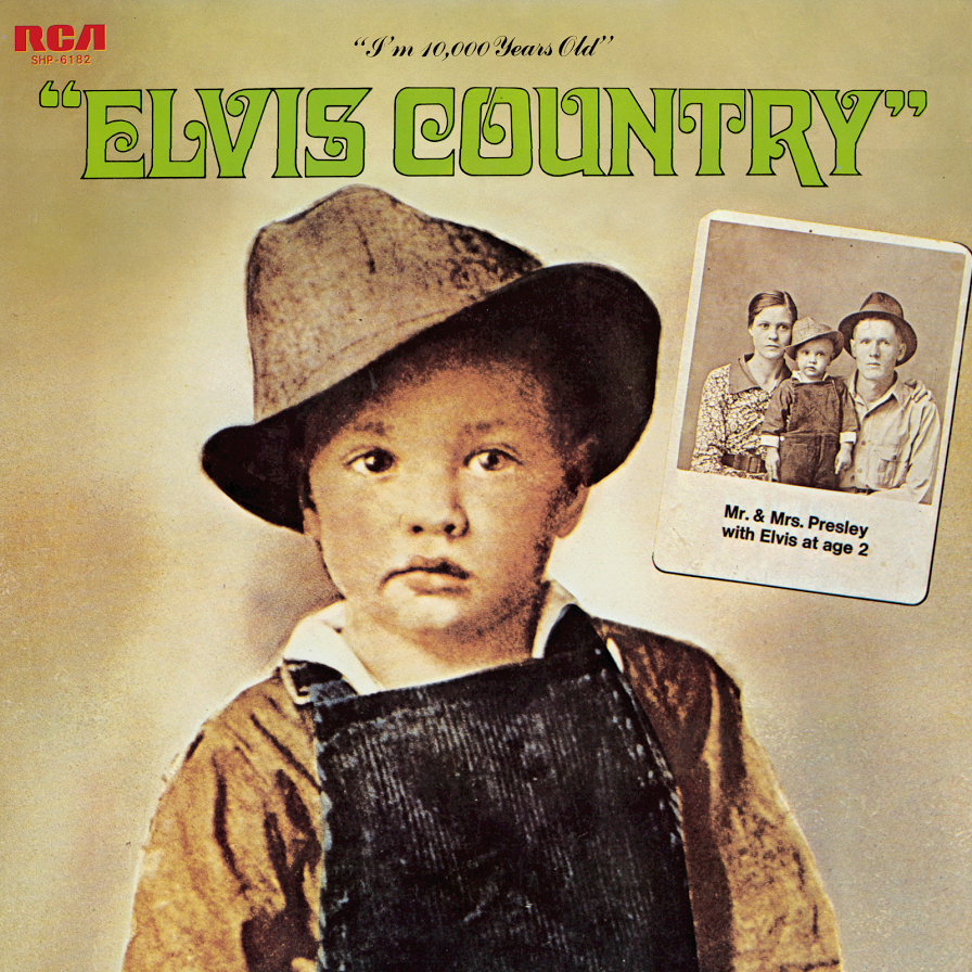 American Roots Music: Elvis Country: I'm 10,000 Years Old