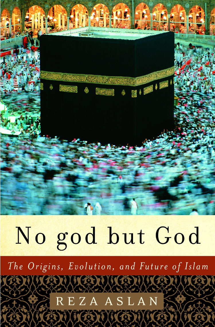 Jual Buku No god but God: The Origins, Evolution, and Future of Islam ... Jual Buku No god but God: The Origins, Evolution, and Future of Islam ...