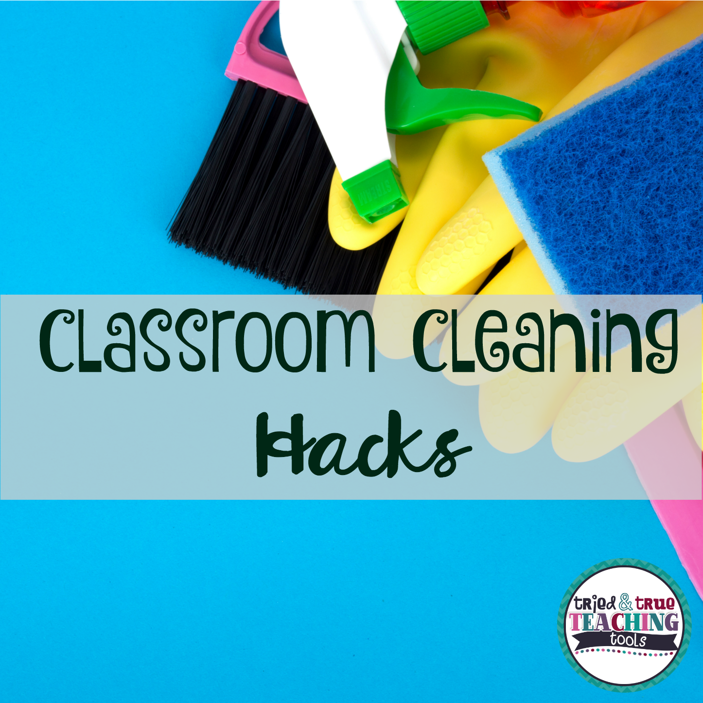 Classroom Cleaning Hacks