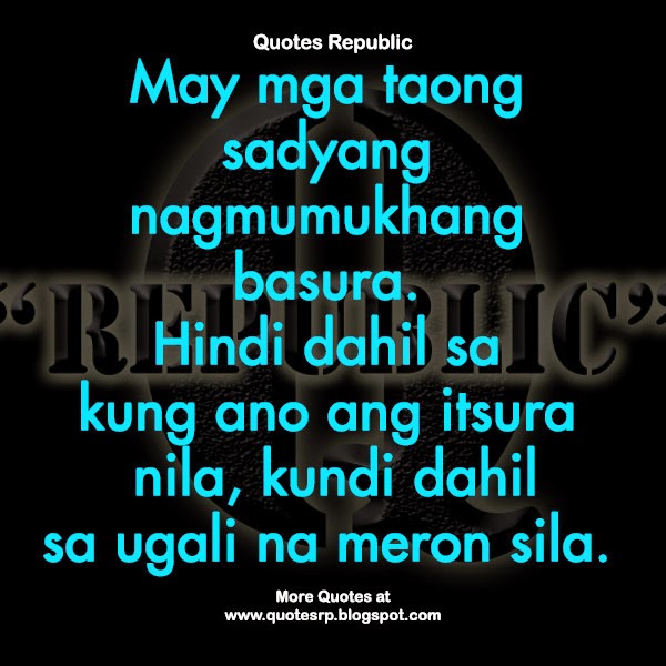 Ugaling Masama Quotes Ugaling Masama Quotes